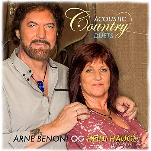 CD Heidi Hauge og Arne Benoni - Acoustic Country Duets (2016) - Heidi Hauge og Arne Benoni ...
