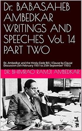 Dr. BABASAHEB AMBEDKAR WRITINGS AND SPEECHES Vol. 14 PART TWO: Dr ...
