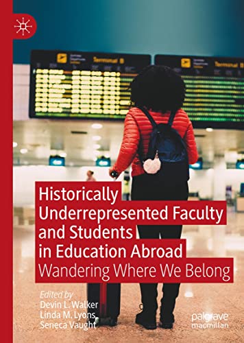 Historically Underrepresented Faculty and Students in Education Abroad ...