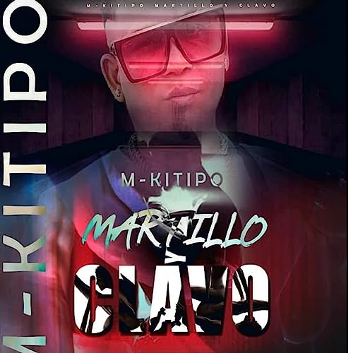 Martillo y Clavo by M Kitipo El Sinvergüenza on Amazon Music - Amazon.com