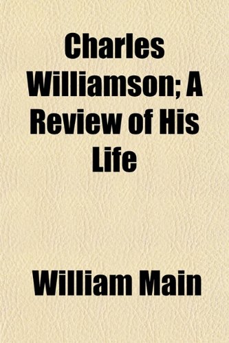Charles Williamson; A Review of His Life : Amazon.in: Books