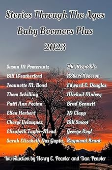 Amazon.com: Stories Through The Ages Baby Boomers Plus 2023 eBook : Peavler, Henry, Peavler, Dan ...