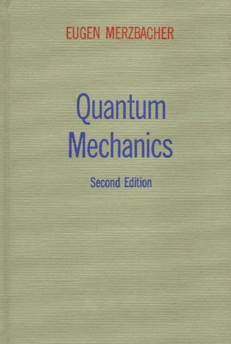 Quantum Mechanics, 2nd Edition: Eugen Merzbacher: 9780471596707: Amazon.com: Books