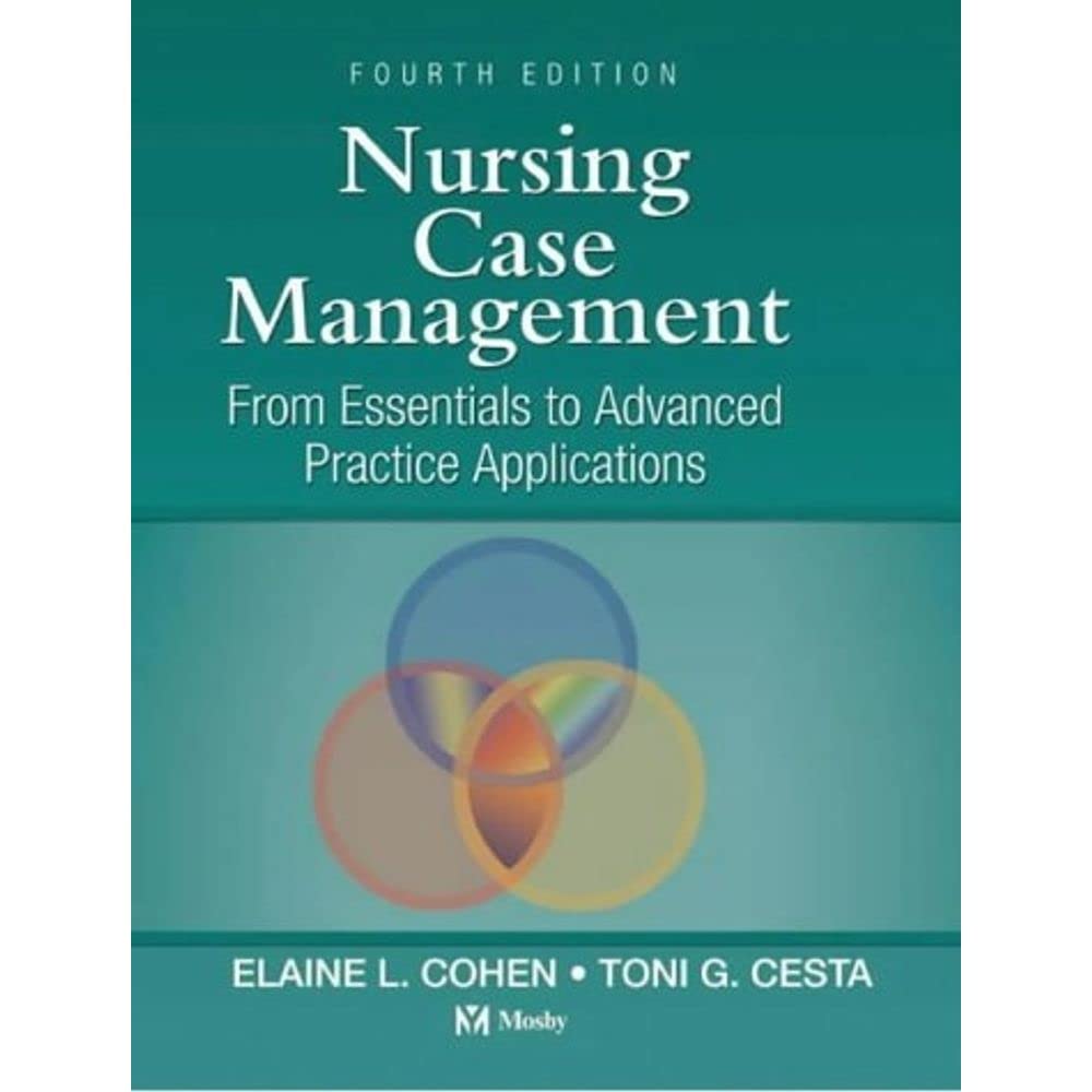 Nursing Case Management: From Essentials to Advanced Practice ...