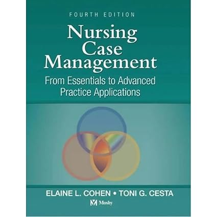Nursing Case Management: From Essentials to Advanced Practice ...
