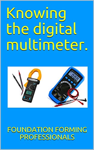 Amazon.com: Knowing the digital multimeter. (backup energies... Book 2 ...