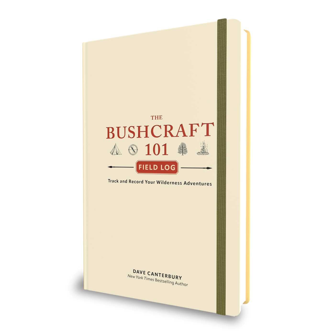 The Bushcraft 101 Field Log: Track and Record Your Wilderness ...