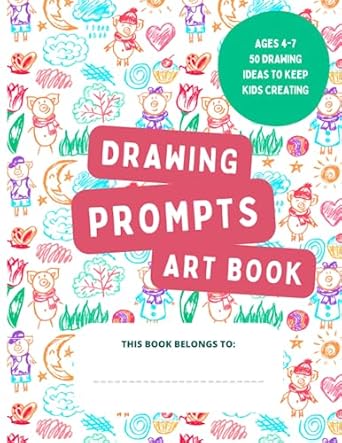 Drawing Prompts for Kids | Drawing Ideas Book for 4-7 Year Olds ...