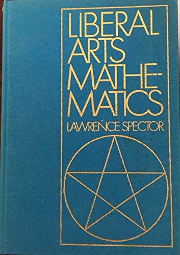 Liberal Arts Mathematics.: Spector, Lawrence: 9780201070972: Amazon.com ...