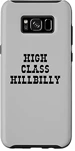 Amazon.co.jp: Galaxy S8+ High Class Hillbilly Funny Hill Billy Redneck ...