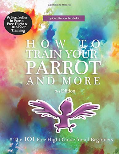 How to train your parrot: von petzholdt, carolin: 9798673050606: Amazon ...