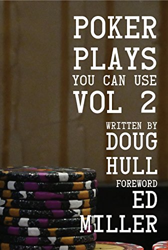 Poker Plays You Can Use Volume 2 eBook : Hull, Doug, Miller, Ed: Amazon ...