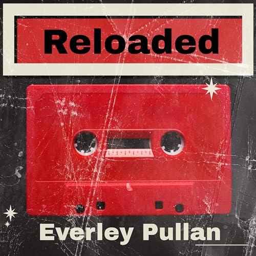 Amazon.com: Reloaded : Everley Pullan: Digital Music