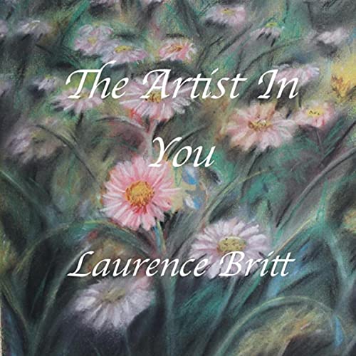 Écouter The Artist in You par Laurence Britt sur Amazon Music Unlimited