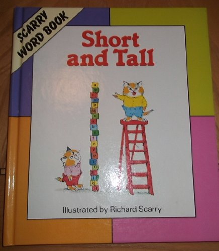 Short and Tall (Scarry Word Book): Richard Scarry: 9780600310112 ...