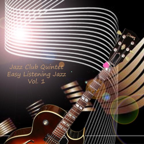 Play Easy Listening Jazz, Vol. 1 (Live) by Jazz Club Quintet on Amazon ...