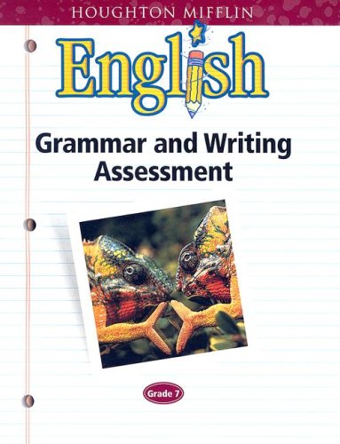 Houghton Mifflin English: Grammar and Writing Assessment, Grade 7: ...