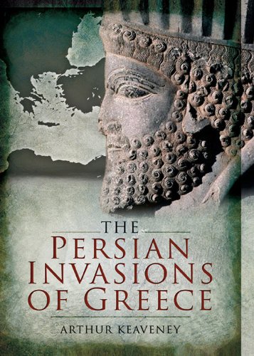 The Persian Invasions of Greece eBook : Keaveney, Arthur: Amazon.ca ...