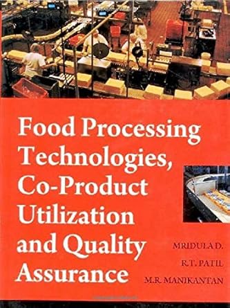 Buy Food Processing Technologies: Co-Product Utilization and Quality Assurance Book Online at ...