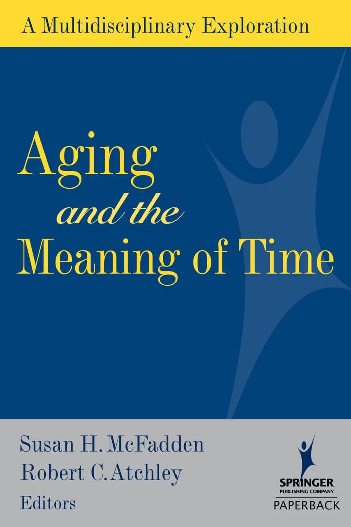 Amazon.com: Aging and the Meaning of Time: A Multidisciplinary ...