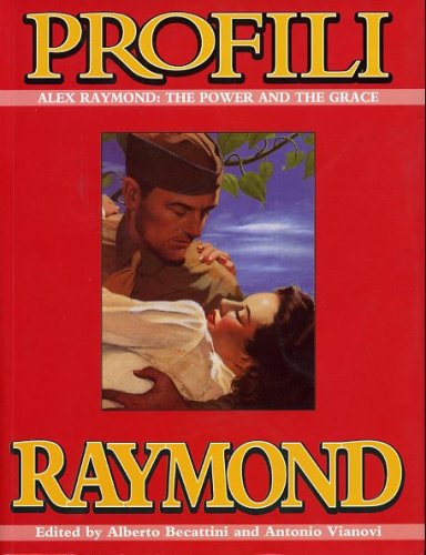 Profili Raymond; Alex Raymond: The Power and the Grace: Alberto ...