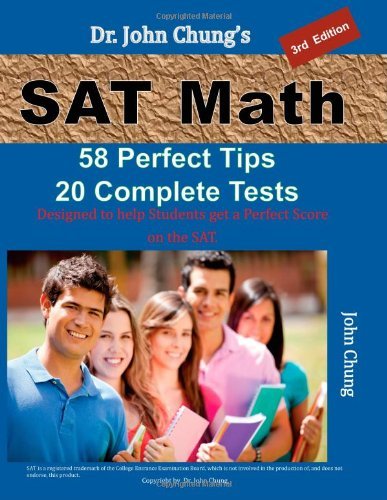 By Dr. John Chung - Dr. John Chung's SAT Math 3rd Edition: 58 Perfect ...