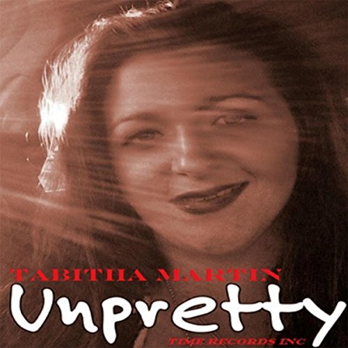 Amazon.com: Unpretty : Tabitha Martin: Digital Music