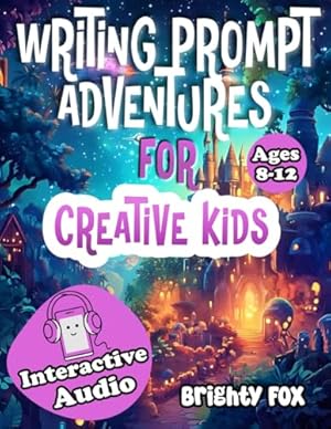 CREATIVE WRITING FOR KIDS: FUN AND INSPIRING PROMPTS AND ACTIVITIES | A ...
