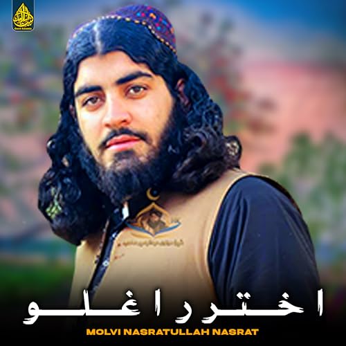 Play اختر راغلو by Molvi Nasratullah Nasrat on Amazon Music