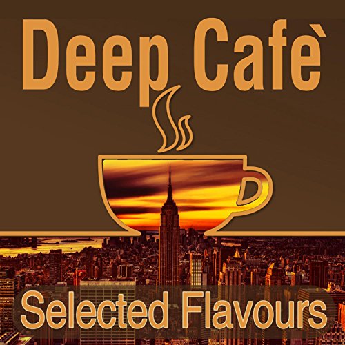 Amazon.com: Deep Cafe (Selected Flavours) : VARIOUS ARTISTS: Digital Music