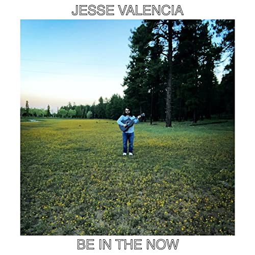 Play Be In The Now by Jesse Valencia on Amazon Music