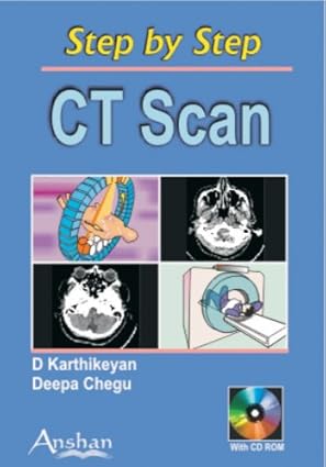Step by Step Ct Scan: A Practical Guide for Residents and Technologists ...