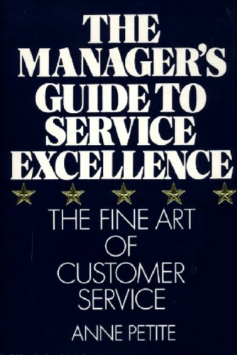 Buy Manager's Guide to Service Excellence: Fine Art of Customer Service ...