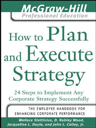 How to Plan and Execute Strategy: 24 Steps to Implement Any Corporate ...