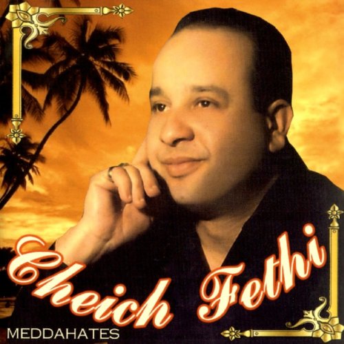 Play Meddahates by Cheikh Fethi on Amazon Music