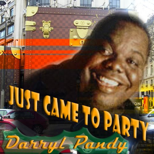 Play Just Came to Party by Darryl Pandy on Amazon Music