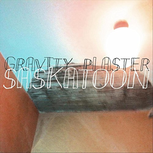 Écouter Gravity Plaster par Saskatoon sur Amazon Music Unlimited