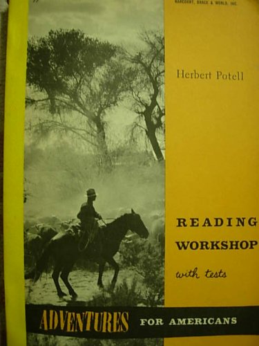 Adventures For Americans, Reading workshop With Tests: Herbert Potell ...