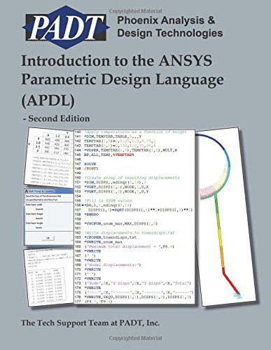 Introduction to the ANSYS Parametric Design Language (APDL) - Second Edition: PADT, Inc, Miller ...