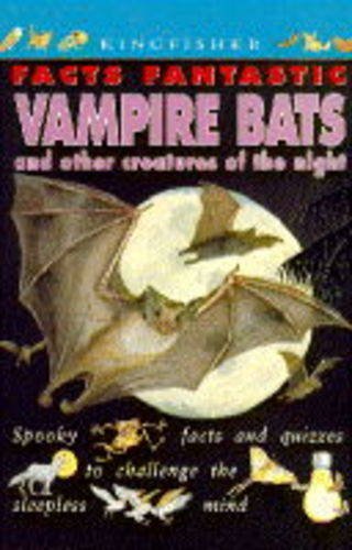 Facts Fantastic: Vampire Bats (Facts Fantastic): Philip Steele ...