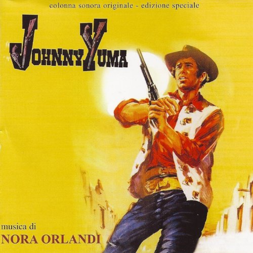 Johnny Yuma (Original Motion Picture Soundtrack) : Nora Orlandi: Amazon.fr: Téléchargement de ...