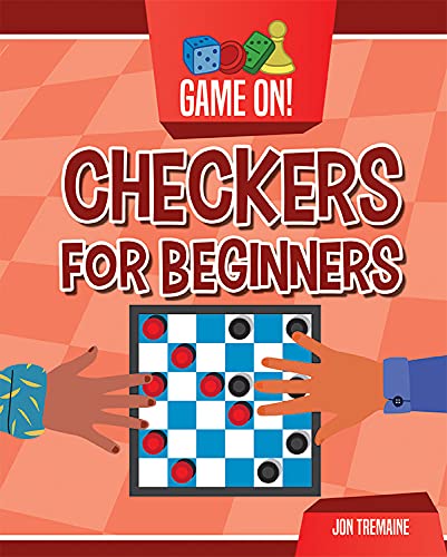 Checkers for Beginners (Game On!): Jon Tremaine: 9781538270059: Amazon ...