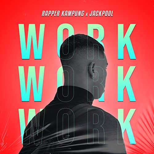 Play Work by Rapper Kampung feat. Jackpool on Amazon Music