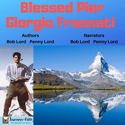 Amazon.com: Blessed Pier Giorgio Frassati (Audible Audio Edition): Bob ...