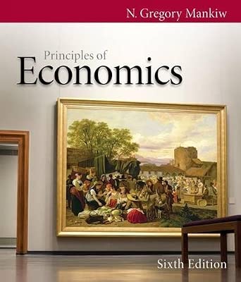 Principles of Economics 6th (sixth) Edition by Mankiw, N. Gregory ...