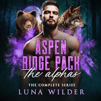 Amazon.com: Aspen Ridge Pack: The Alphas: The Complete Series (Audible Audio Edition): Luna ...