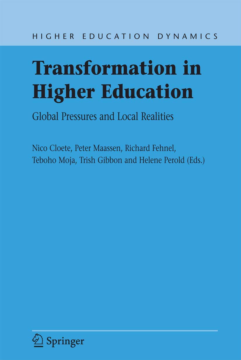 Transformation in Higher Education: Global Pressures and Local ...