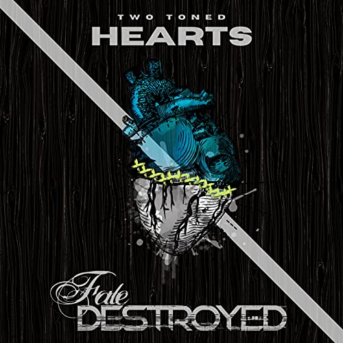 Play Two Toned Hearts by Fate DeStroyed on Amazon Music