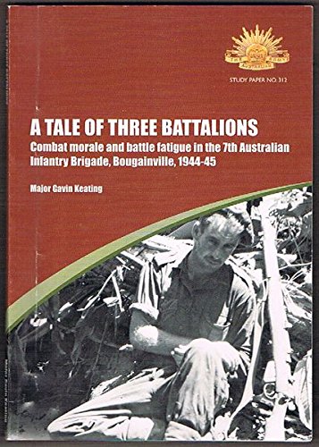 A Tale of Three Battalions: Gavin Keating: 9780642296726: Amazon.com: Books