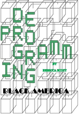 Amazon.com: THE DEPROGRAMMING OF BLACK AMERICA eBook : Scott, Rebecca ...